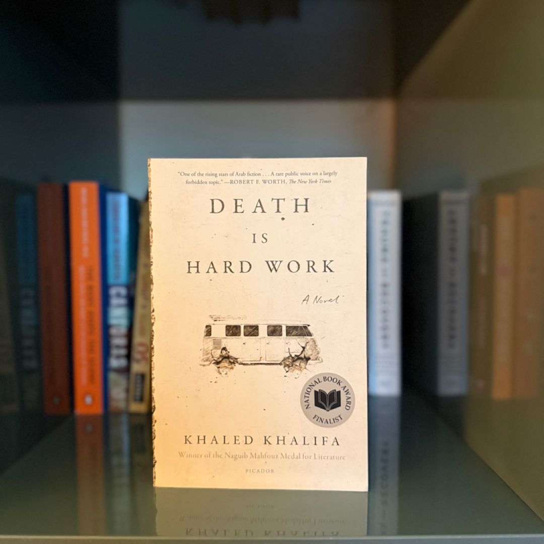 Death Is Hard Work by Khaled Khalifa, Leri Price