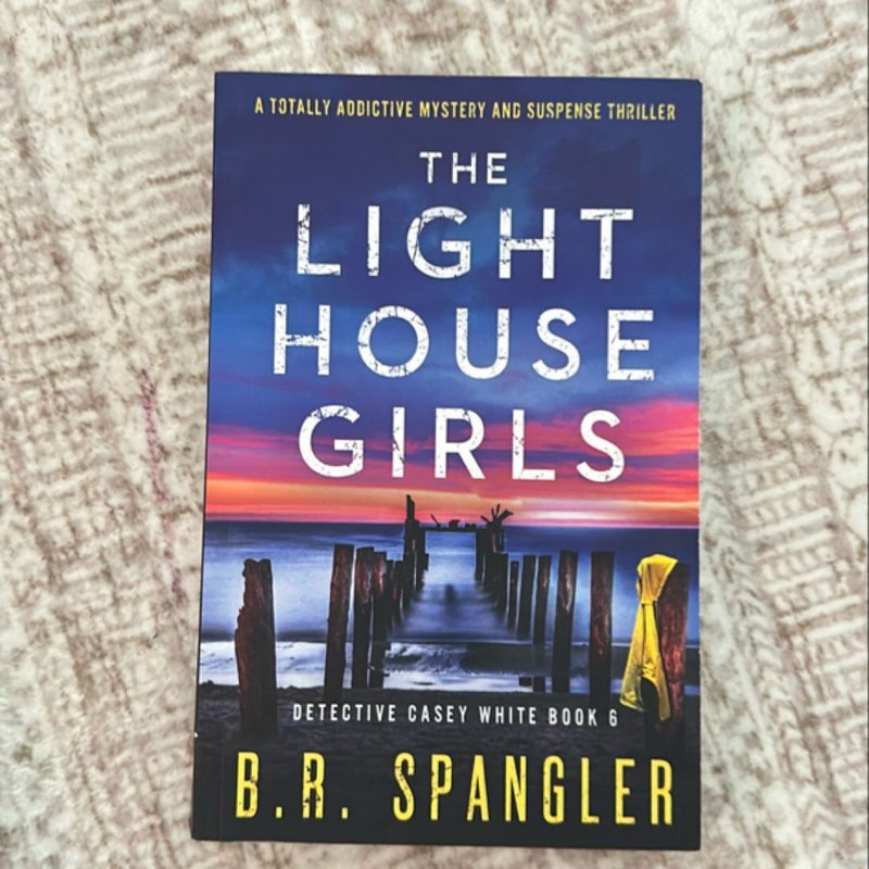The Lighthouse Girls by B. R. Spangler