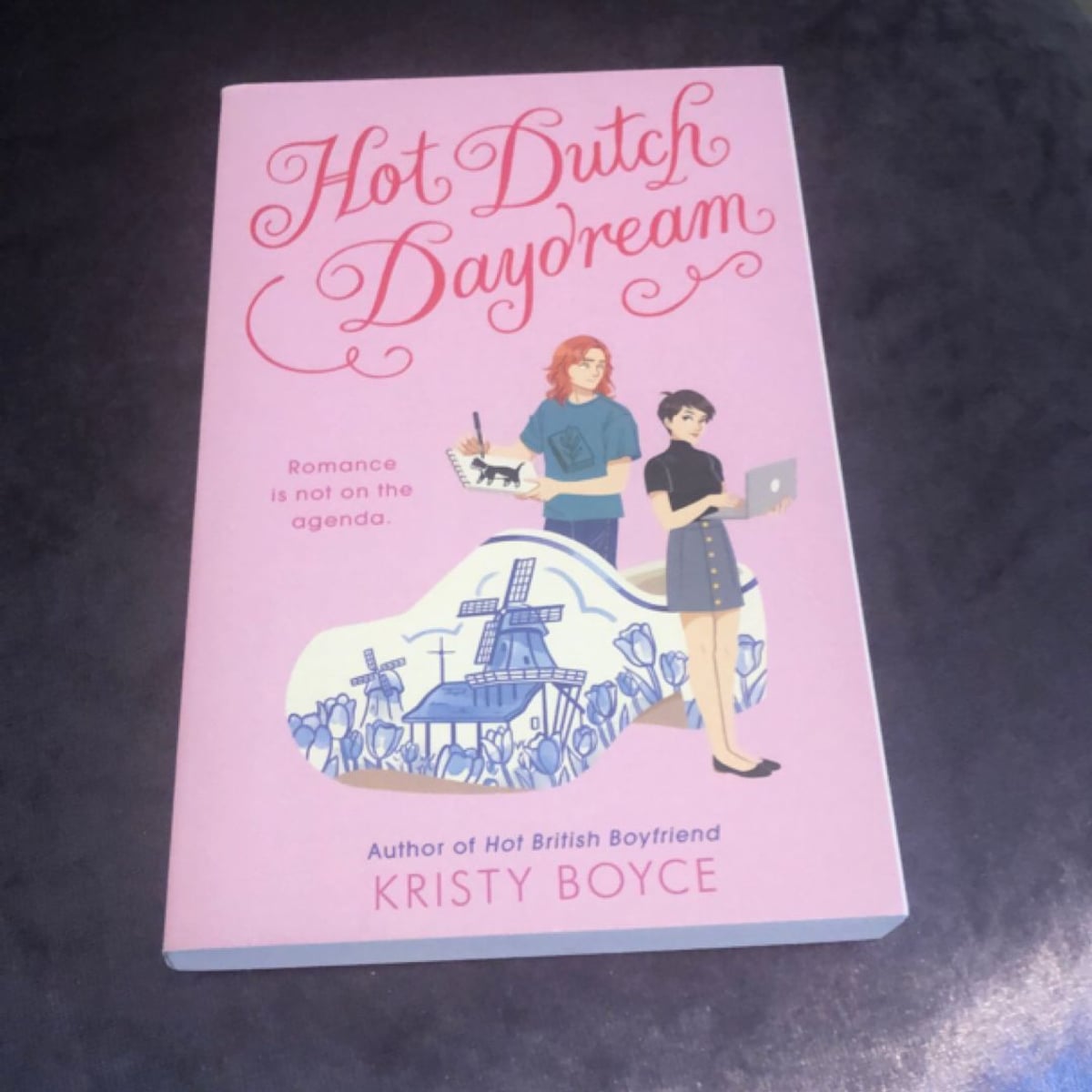 Hot Dutch Daydream by Kristy Boyce