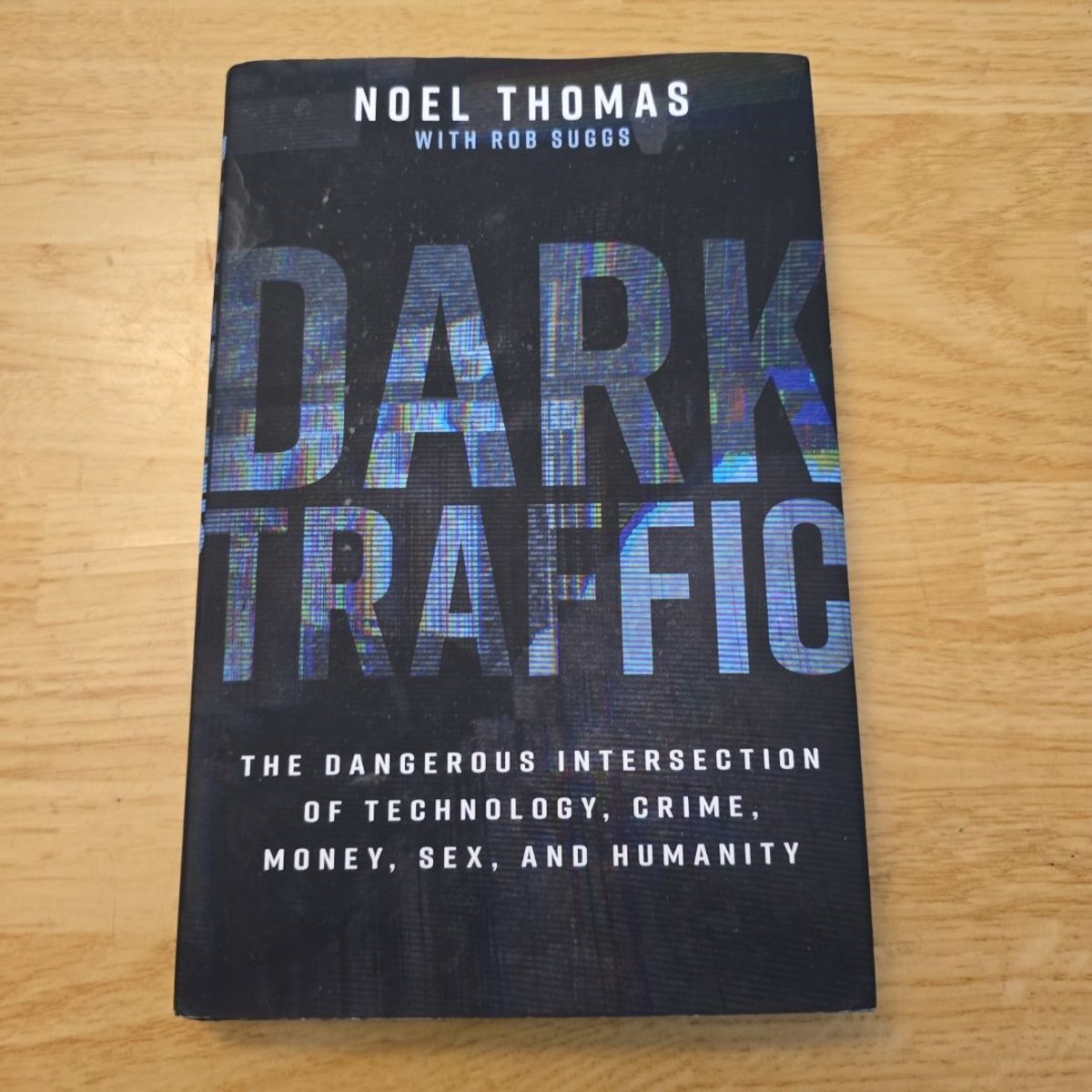 Dark Traffic by Noel Thomas, Rob Suggs
