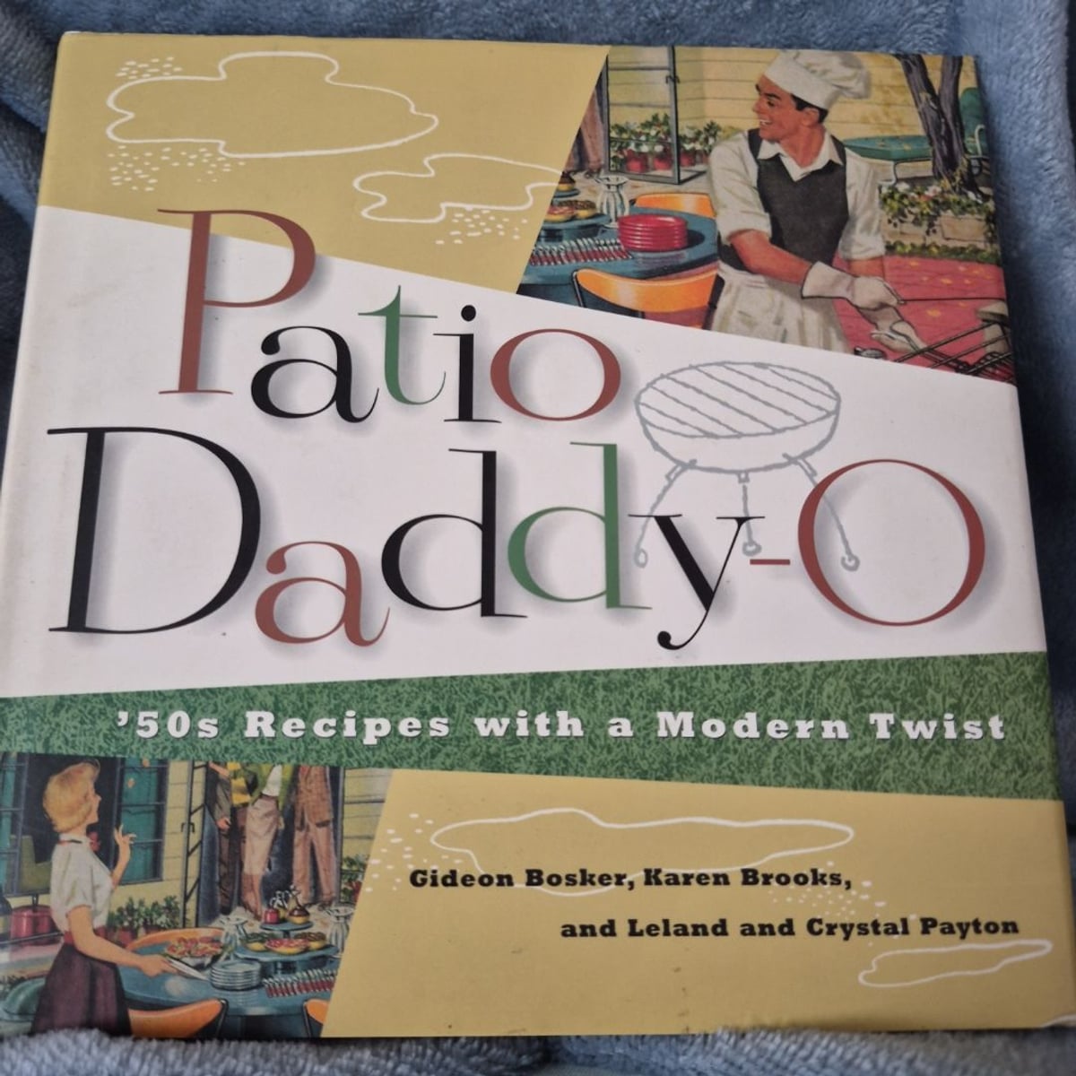 Patio Daddy-O by Gideon Bosker, Karen Brooks, Leland Payton