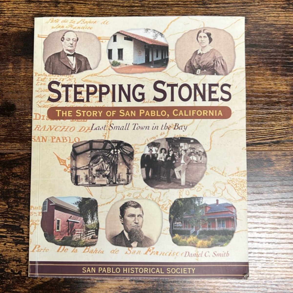 The Story of San Pablo, California by Daniel M. Smith, San Pablo ...