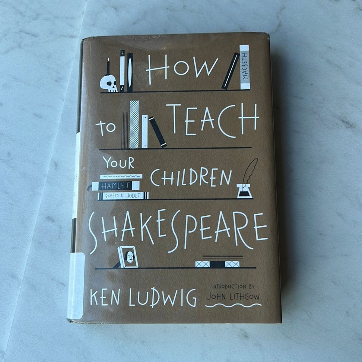 How to Teach Your Children Shakespeare by Ken Ludwig