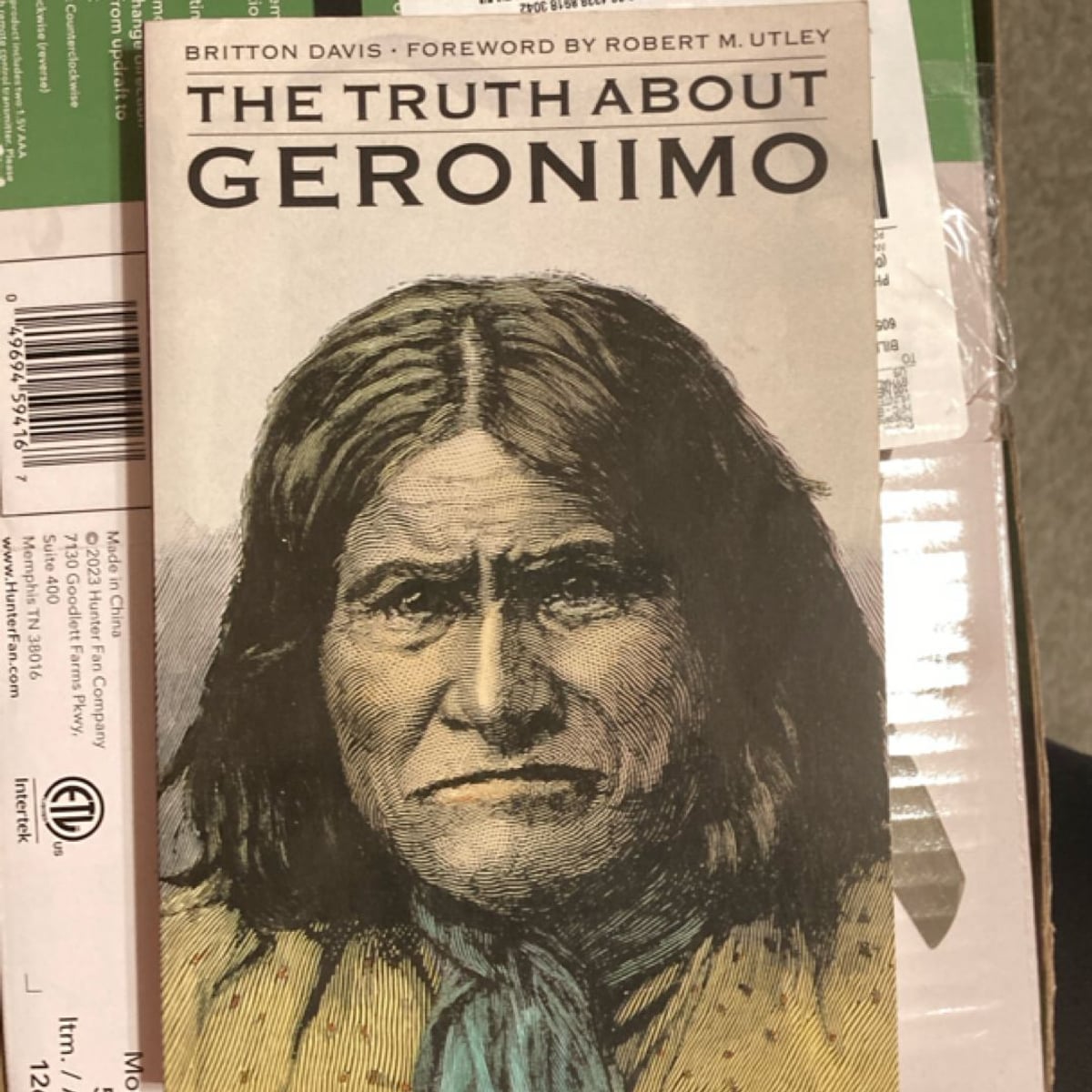 The Truth about Geronimo by Britton Davis, Robert M. Utley