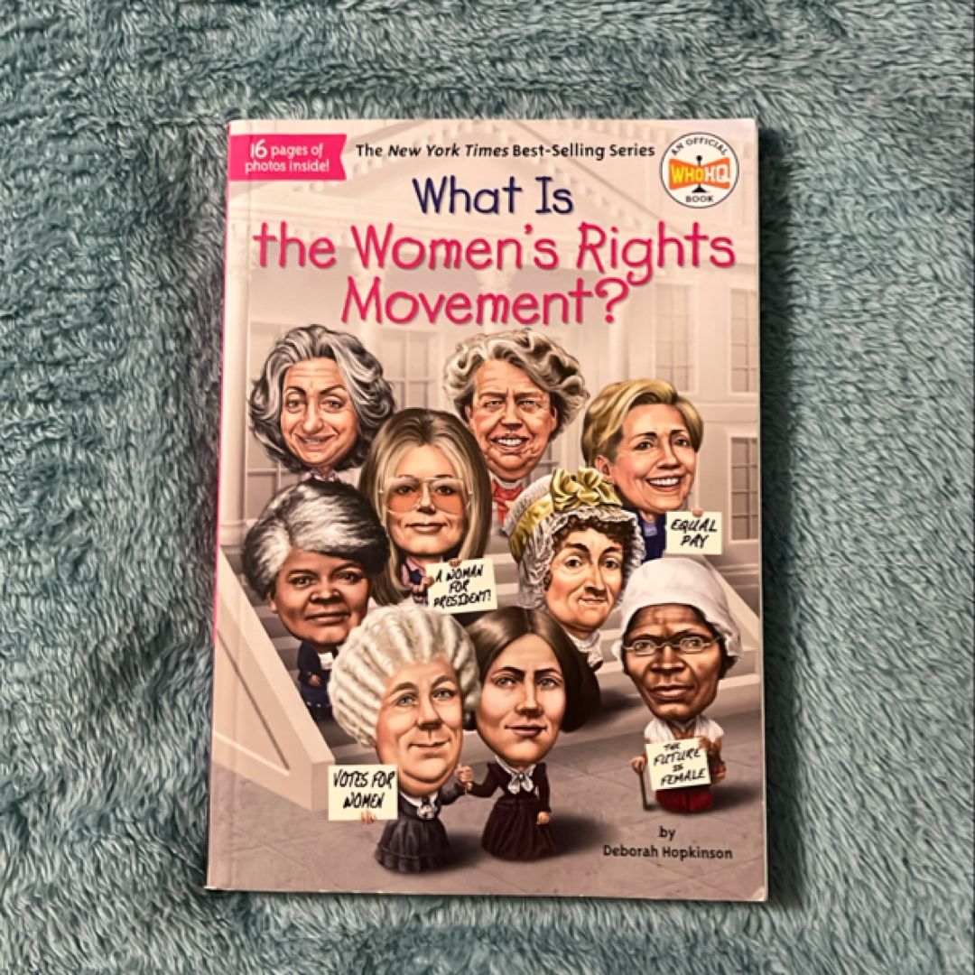 What Is the Women's Rights Movement? by Deborah Hopkinson, Who HQ