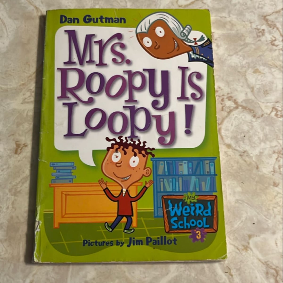 My Weird School #3: Mrs. Roopy Is Loopy! by Dan Gutman