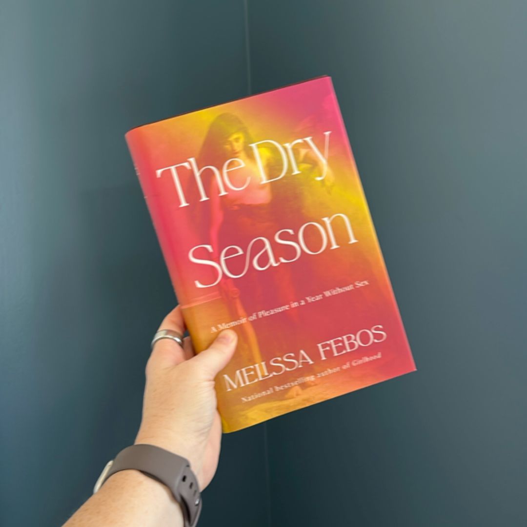 The Dry Season by Melissa Febos