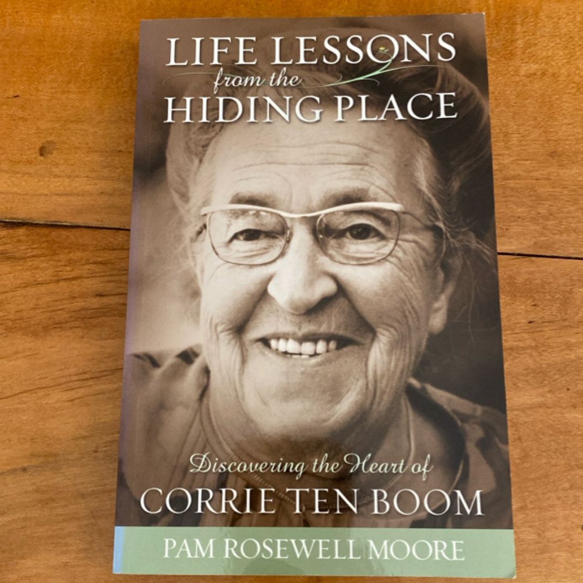 Life Lessons from the Hiding Place by Pam Rosewell Moore, Corrie Ten Boom