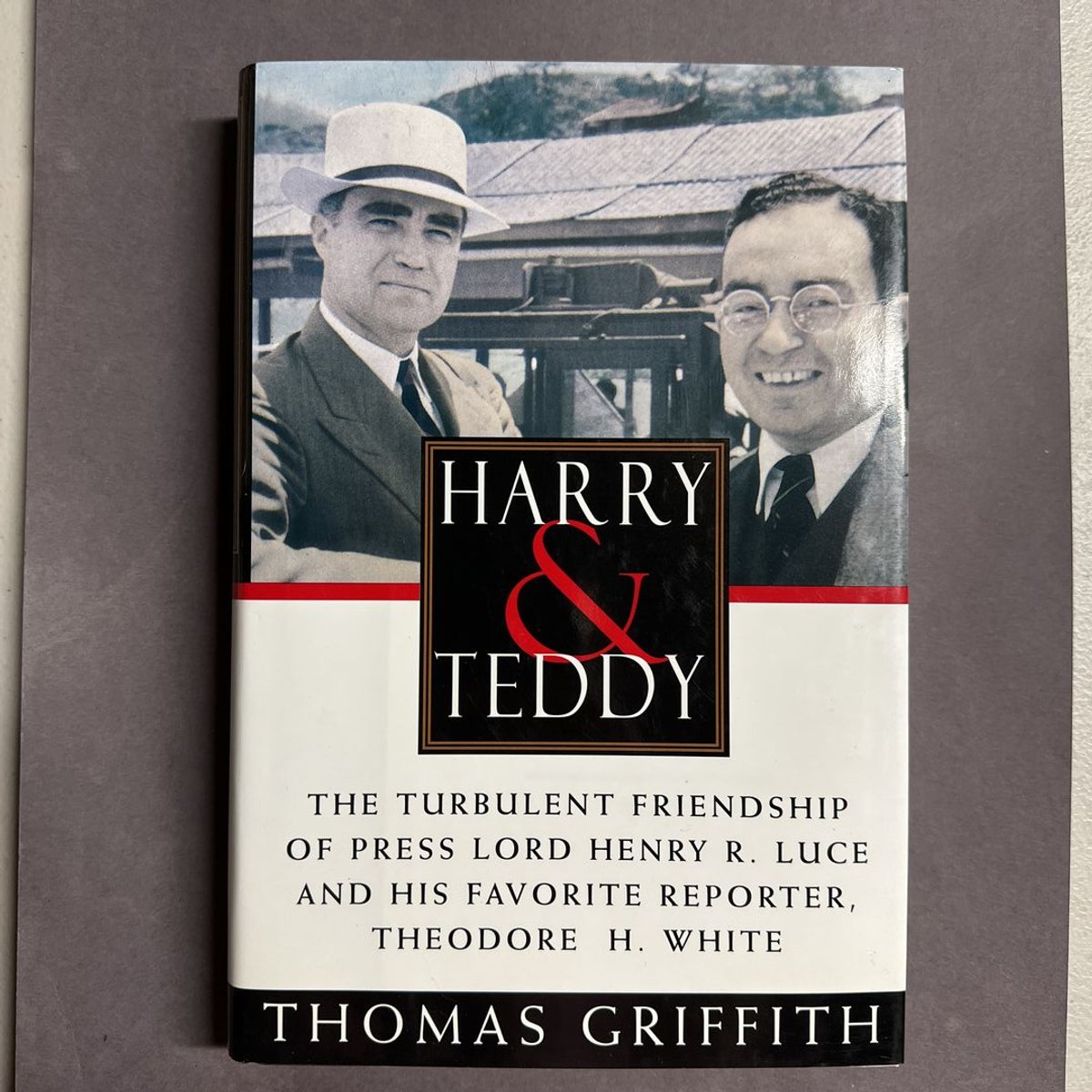 The Turbulent Friendship of Press by Thomas Griffith