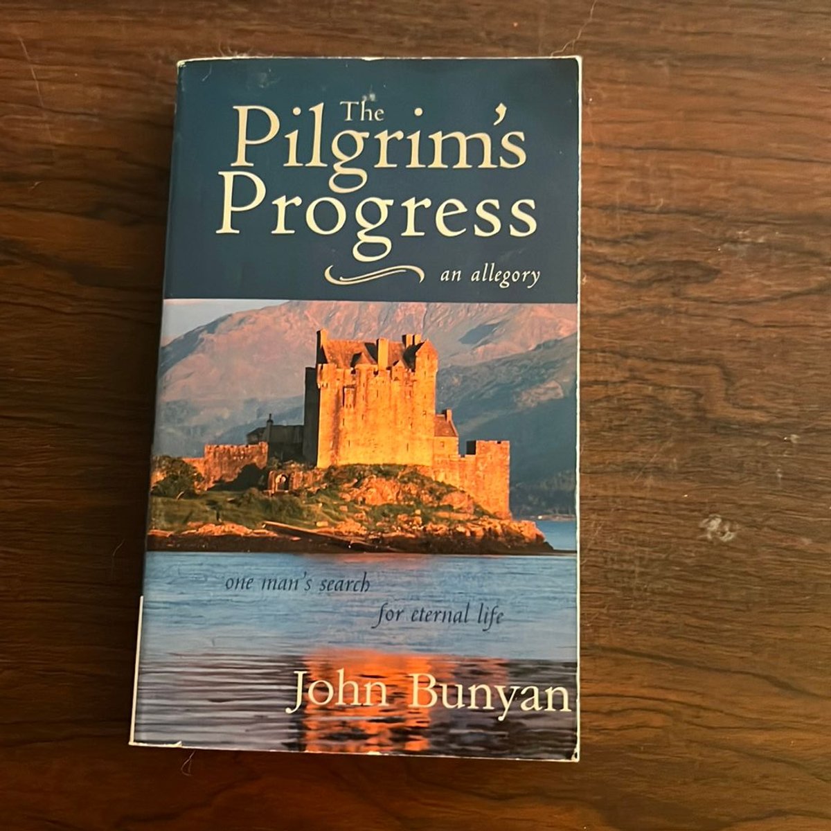 The Pilgrim's Progress by John Bunyan