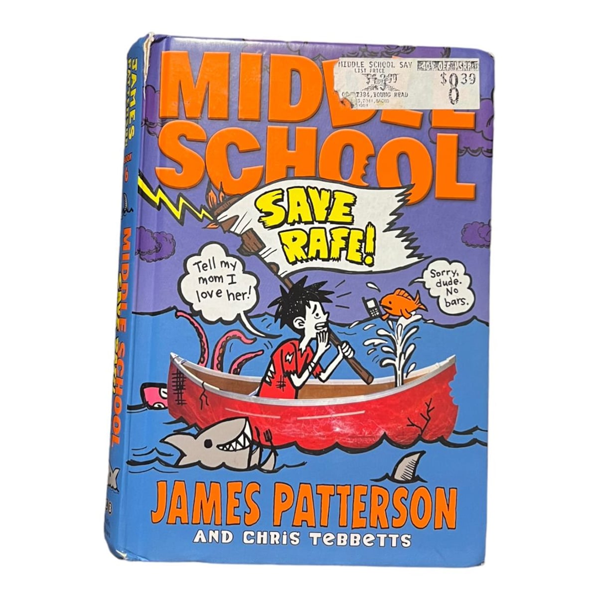Middle School: Save Rafe! by James Patterson, Chris Tebbetts