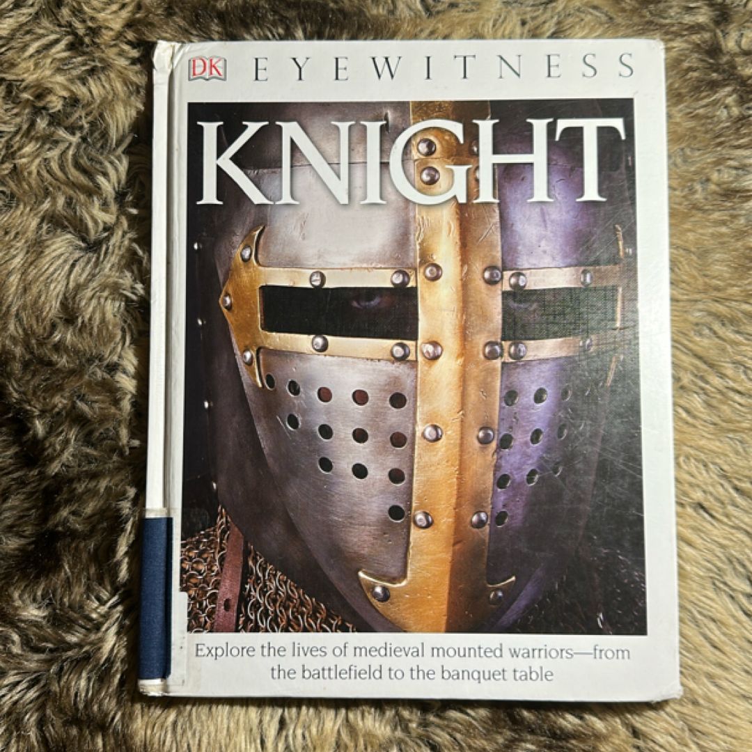 DK Eyewitness Books - Knight by Dorling Kindersley Publishing Staff ...