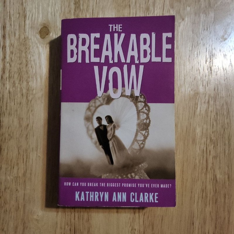 The Breakable Vow by Kathryn Ann Clarke