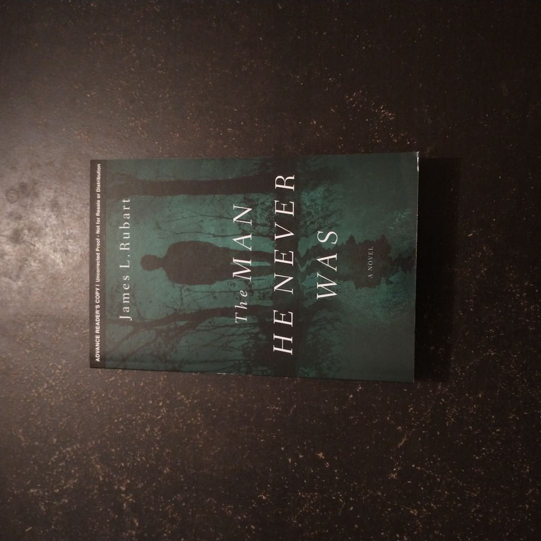 The Man He Never Was by James L. Rubart