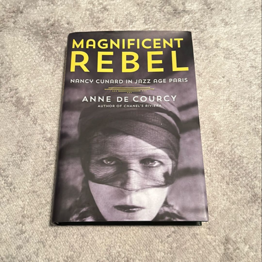Magnificent Rebel by Anne de Courcy
