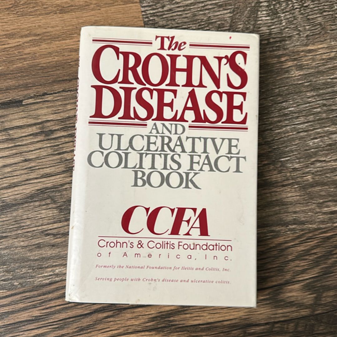 The Crohn's Disease and Ulcerative Colitis Fact Book by National ...