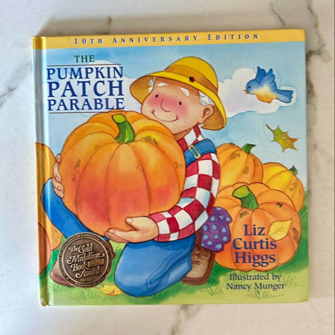 The Pumpkin Patch Parable by Liz Curtis Higgs