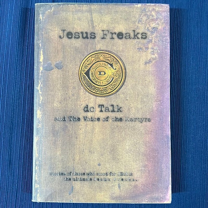 Jesus Freaks by DC Talk, Paperback | Pangobooks