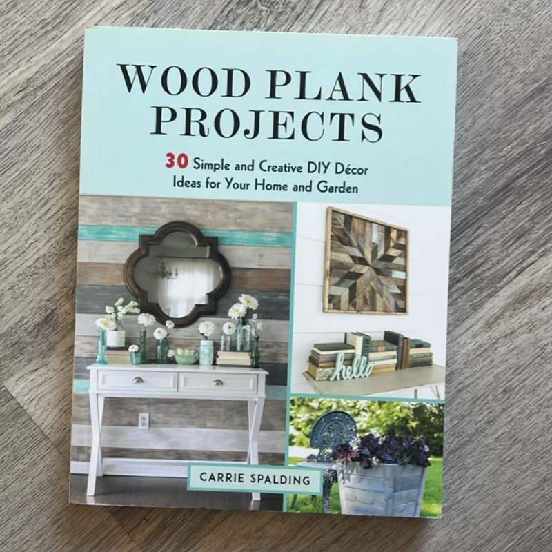 Wood Plank Projects by Carrie Spalding