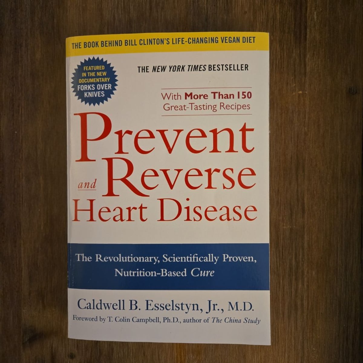 Prevent and Reverse Heart Disease by Caldwell B. Esselstyn
