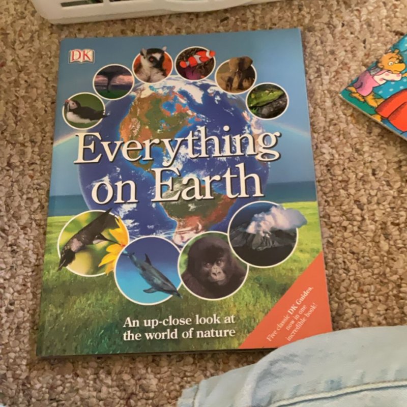Everything on Earth by Dorling Kindersley Publishing Staff
