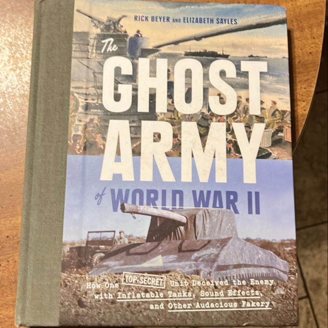 The Ghost Army of World War II by Rick Beyer, Elizabeth Sayles