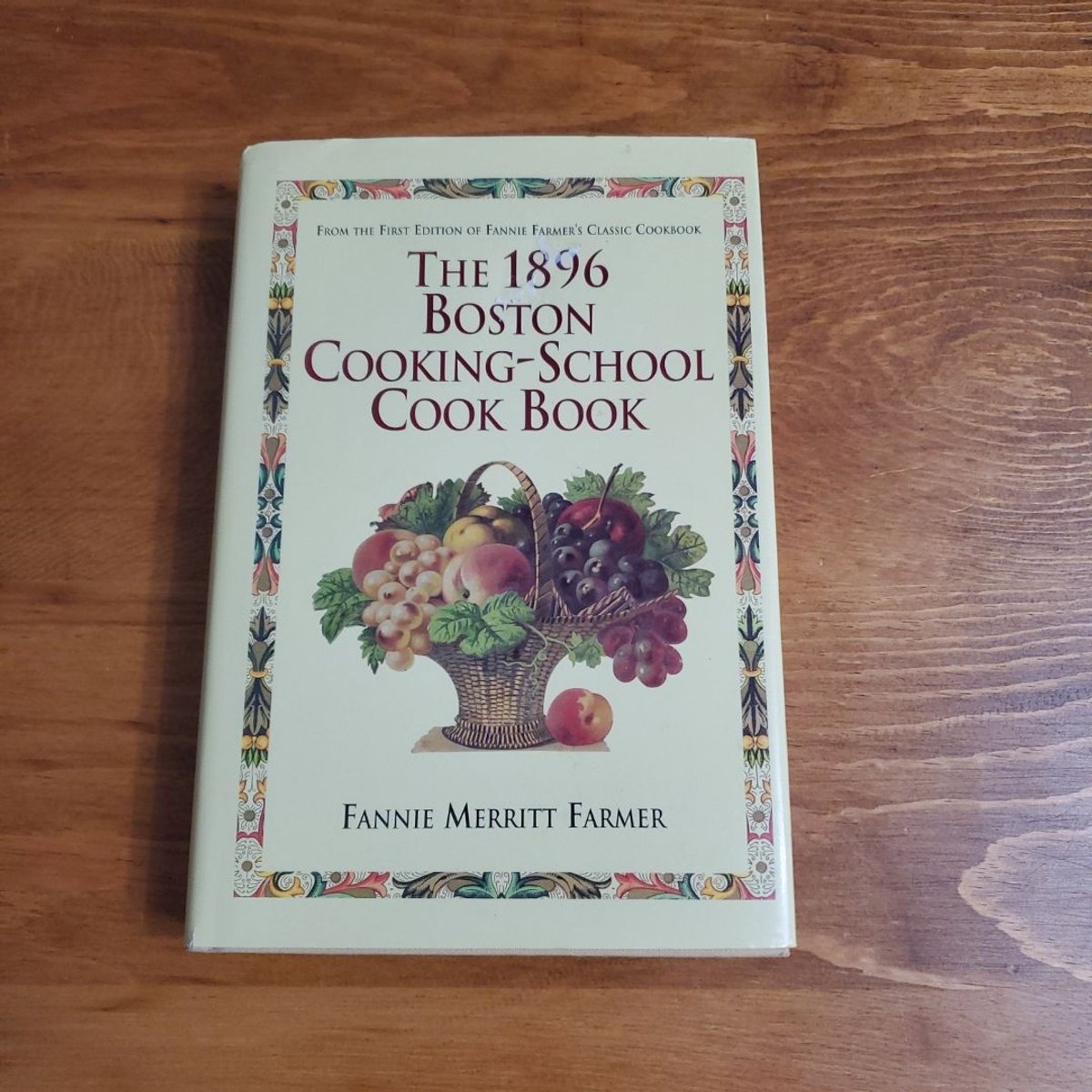 1896 Boston Cooking-School Cook Book by Fannie Merritt Farmer