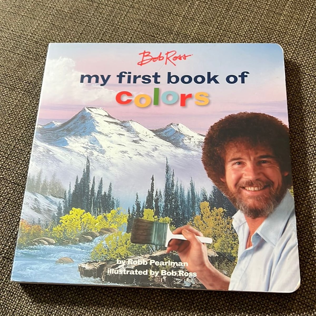 Bob Ross: My First Book of Colors by Robb Pearlman, Hardcover | Pangobooks