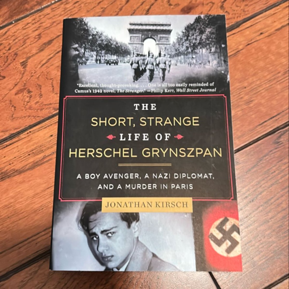 The Short, Strange Life of Herschel Grynszpan by Jonathan Kirsch