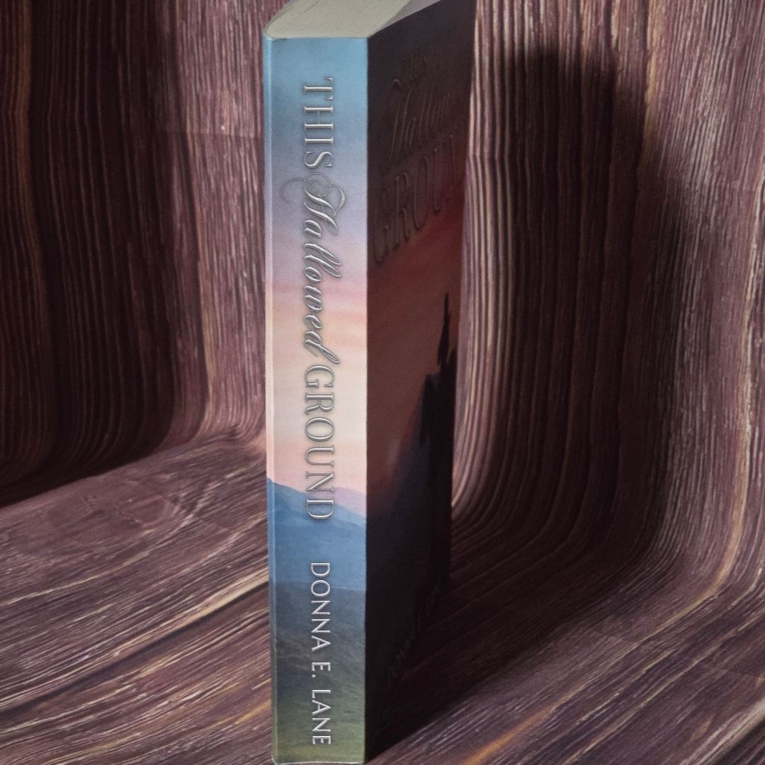 This Hallowed Ground by Donna E. Lane