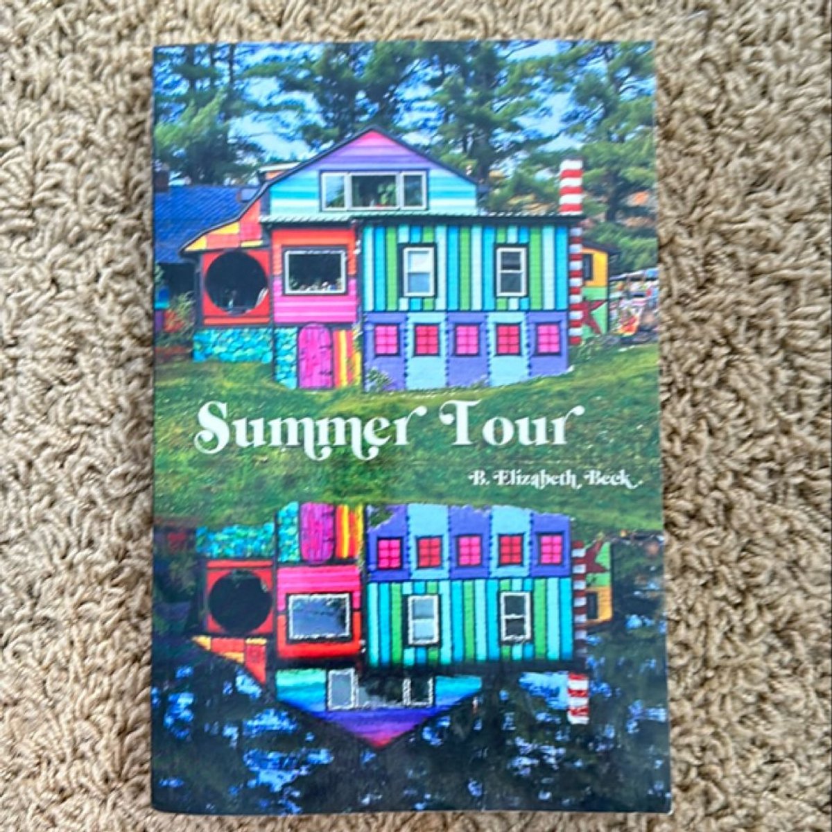 Summer Tour by B. Elizabeth Beck