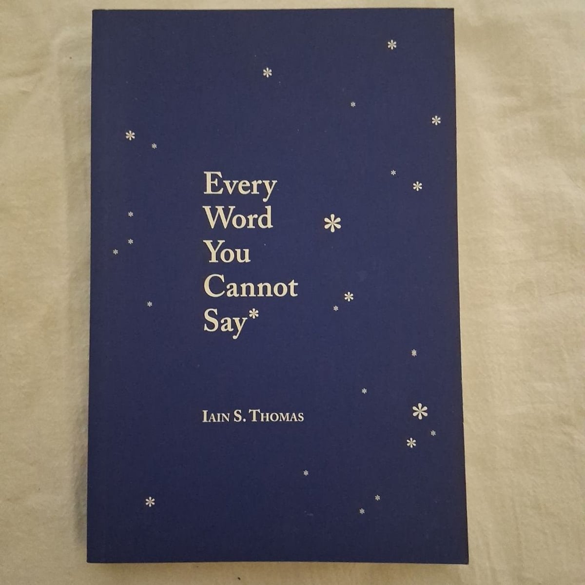 Every Word You Cannot Say by Iain S. Thomas