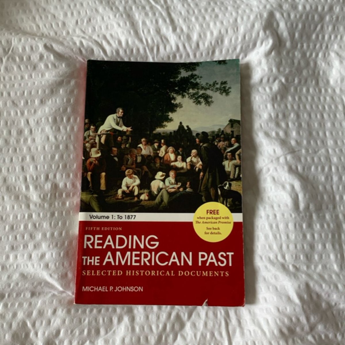 Reading the American Past, Volume I: To 1877 by Michael P. Johnson
