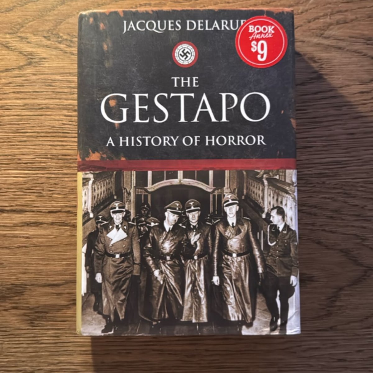 The Gestapo A History of Horror by Jacques Delarue