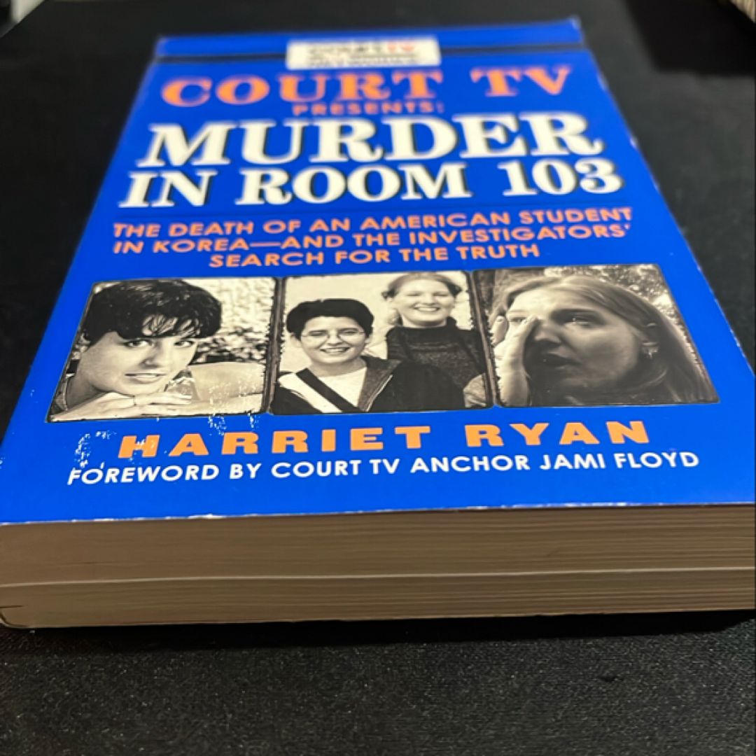 Court TV Presents: Murder in Room 103 by Harriet Ryan