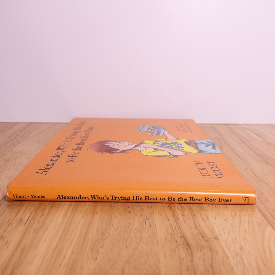 Alexander, Who's Trying His Best to Be the Best Boy Ever by Judith Viorst