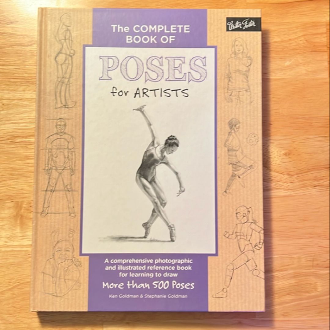 The Complete Book of Poses for Artists by Ken Goldman, Stephanie Goldman