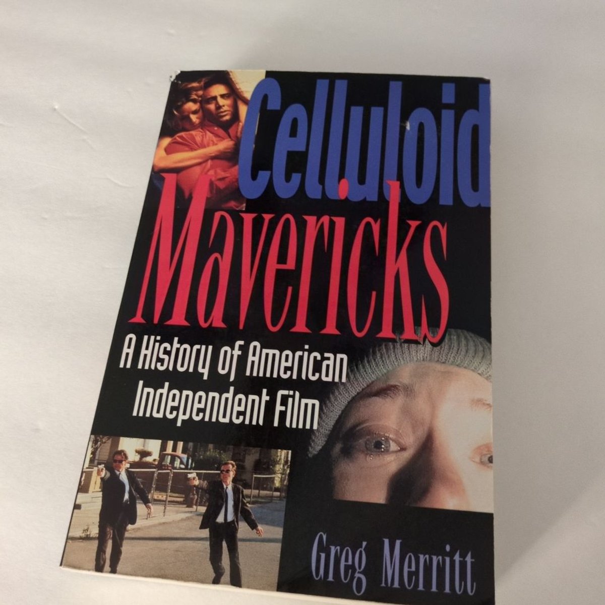 Celluloid Mavericks by Greg Merritt