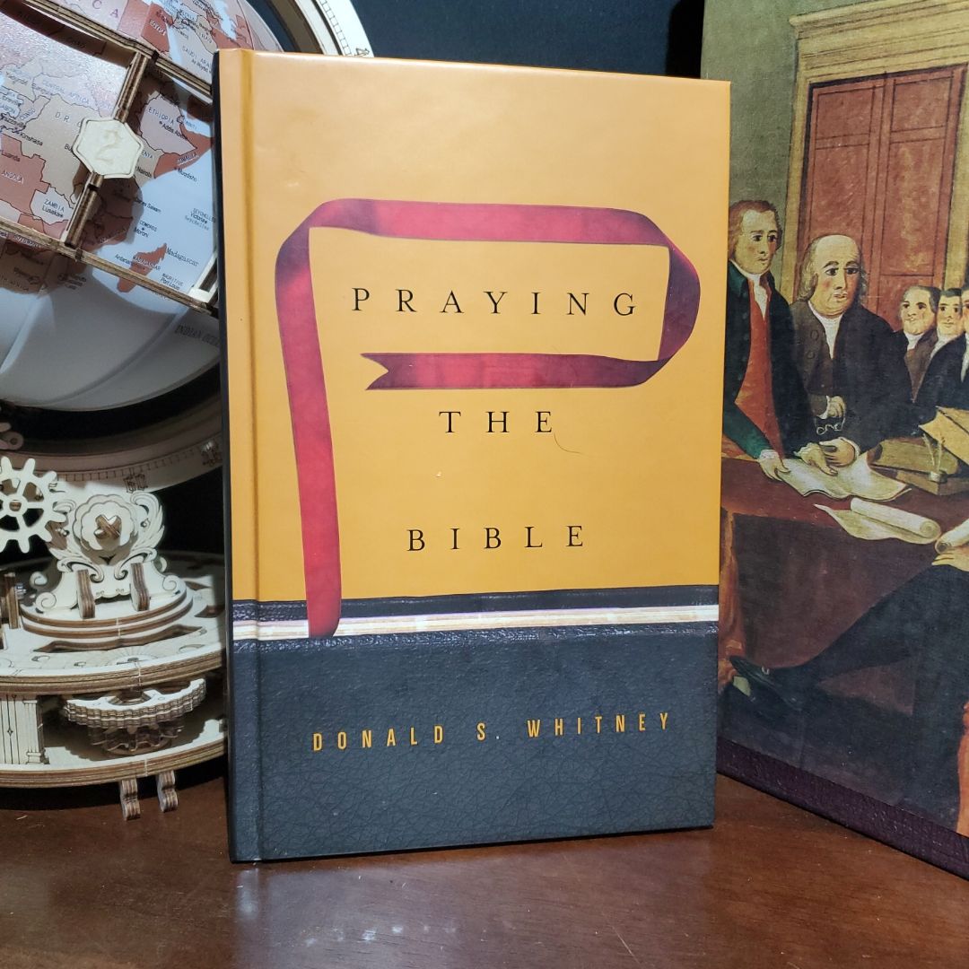 Praying the Bible by Donald S. Whitney