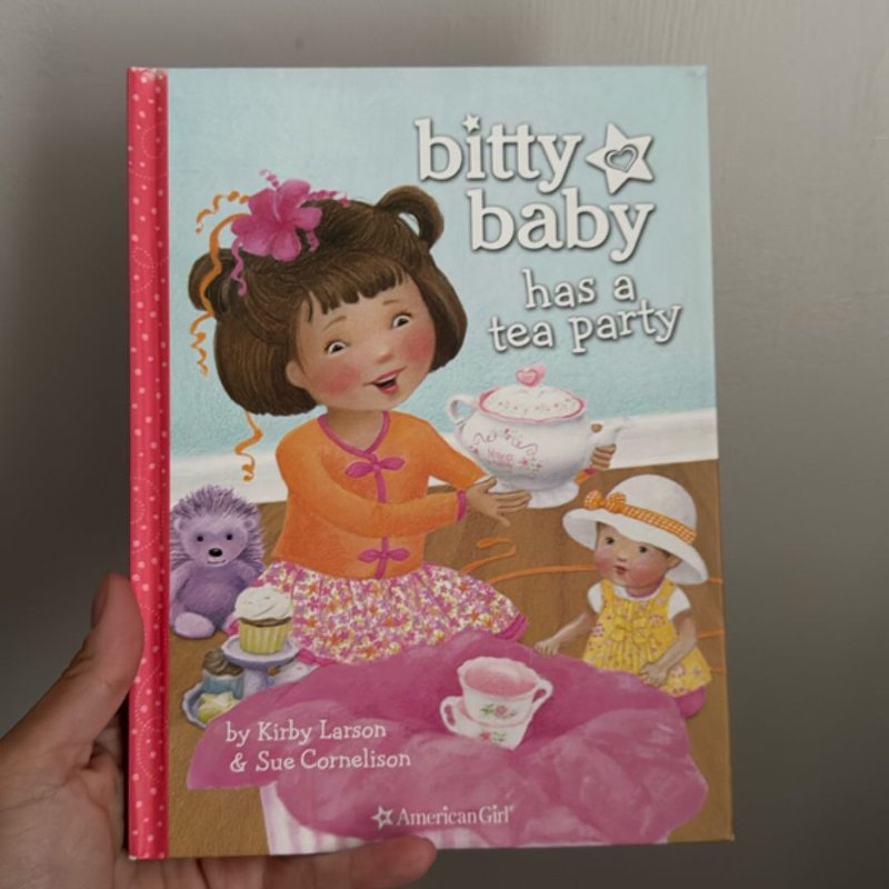 Bitty Baby Has a Tea Party by Kirby Larson