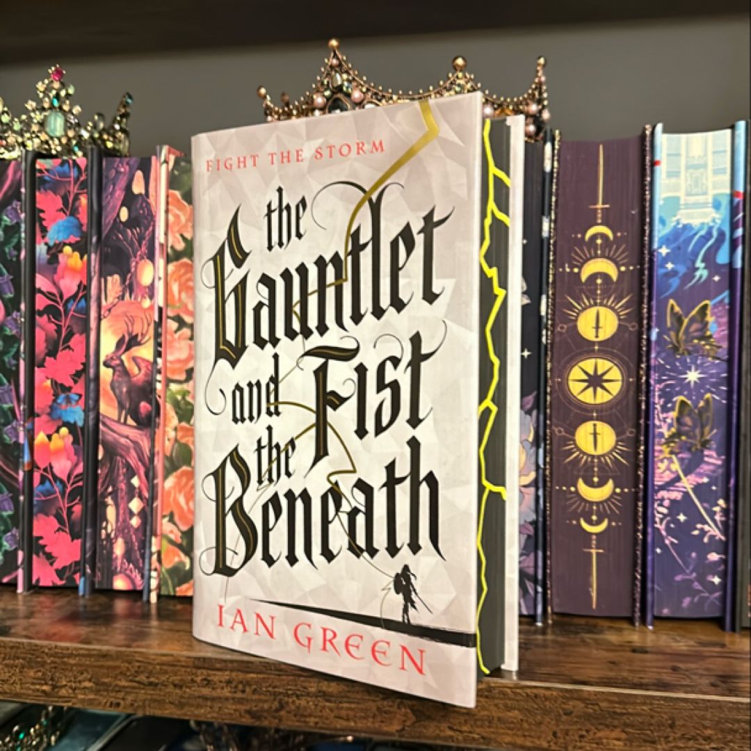 The Gauntlet and the Fist Beneath by Ian Green