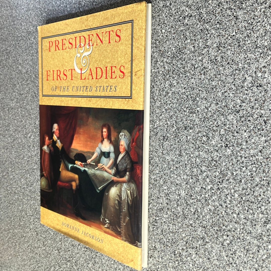 Presidents and First Ladies of the United States by Doranne Jacobson
