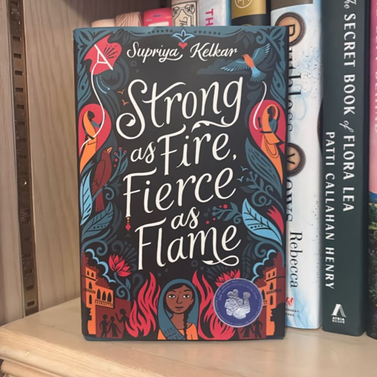 Strong As Fire, Fierce As Flame by Supriya Kelkar