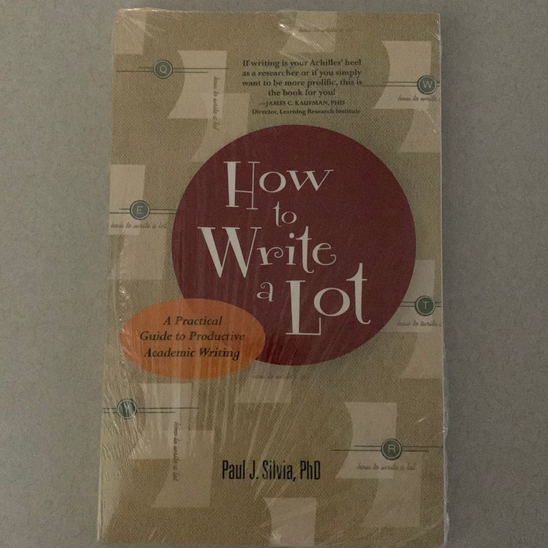 How to Write a Lot by Paul J. Silvia