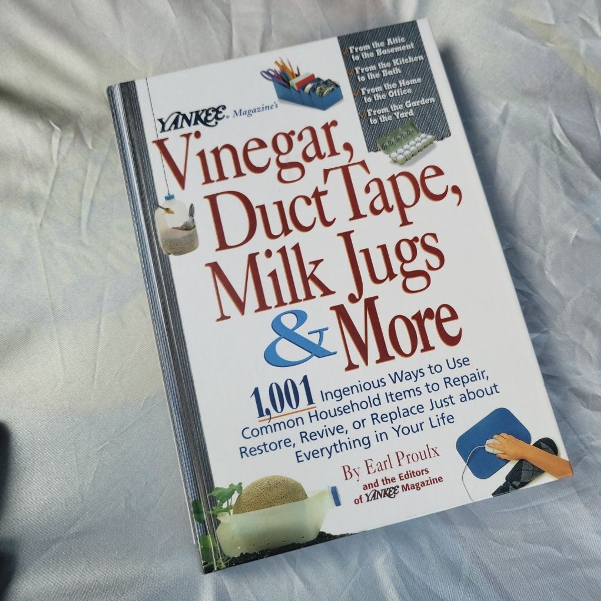 Yankee Magazine's Vinegar, Duct Tape, Milk Jugs and More by Earl Proulx ...