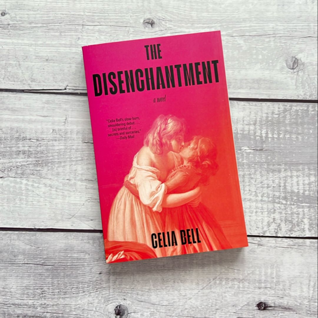 The Disenchantment by Celia Bell