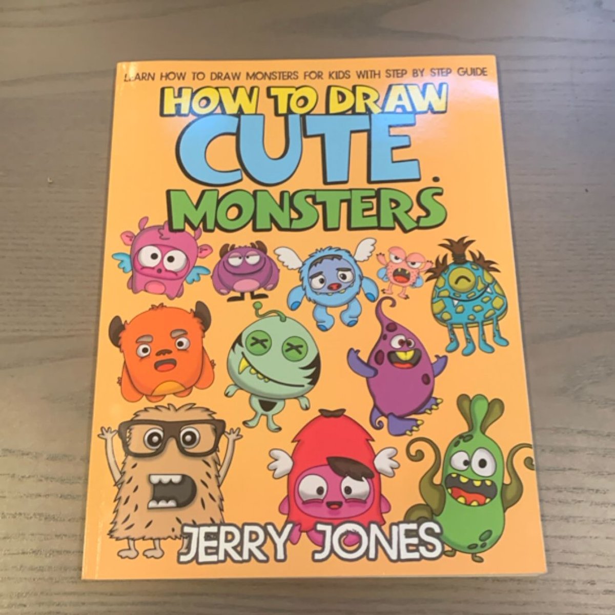 How to Draw Cute Monsters by Jerry Jones