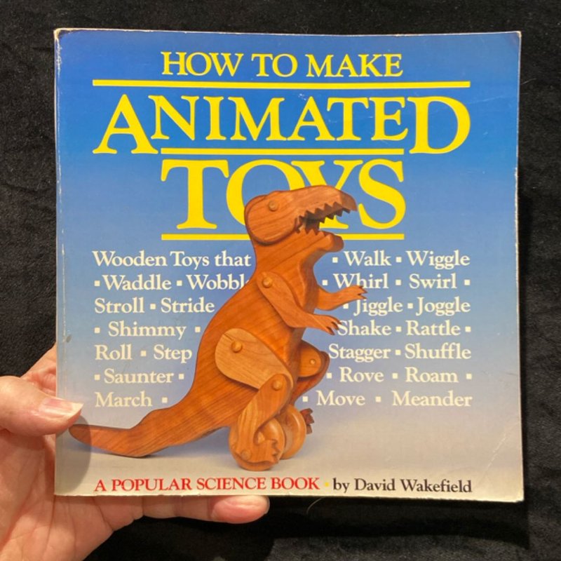 How to Make Animated Toys by David Wakefield