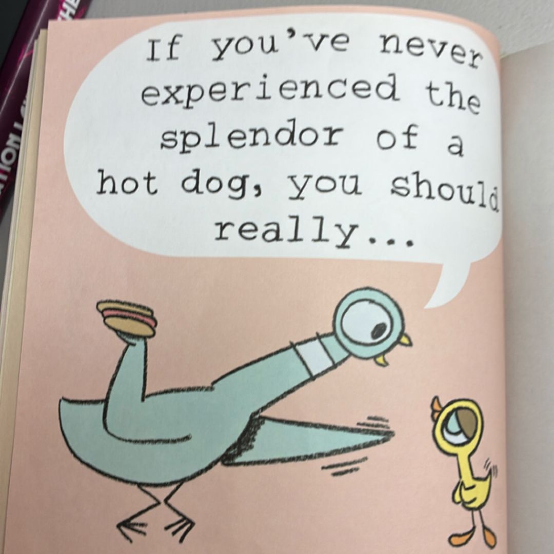 The Pigeon Finds a Hot Dog! by Mo Willems