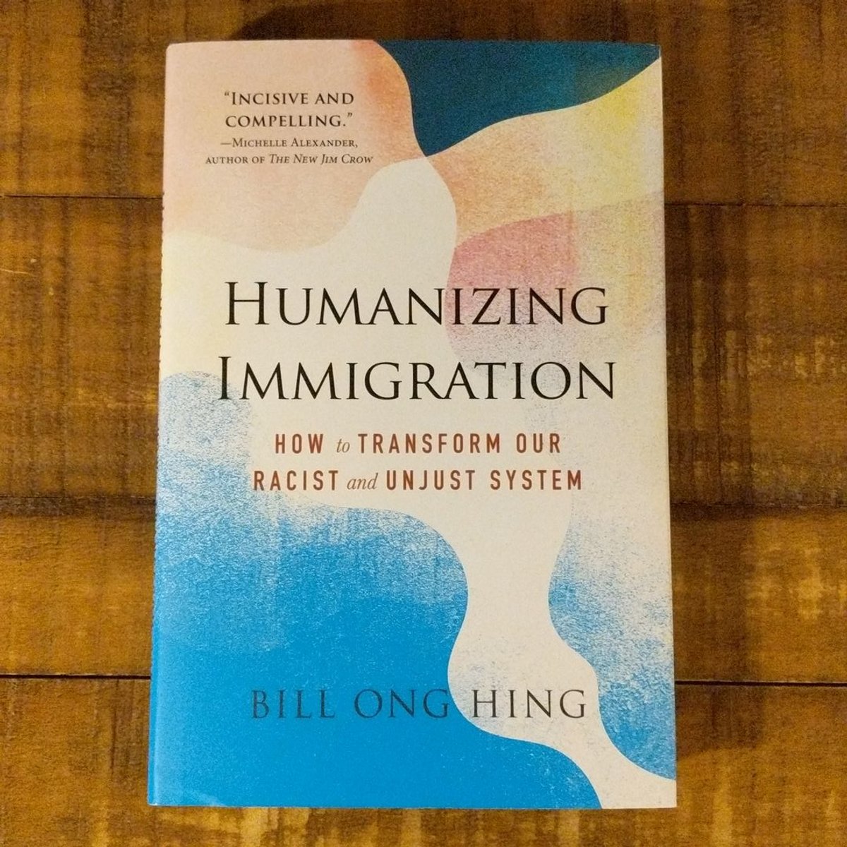 Humanizing Immigration by Bill Ong Hing